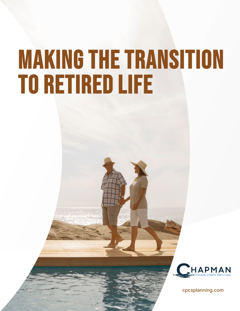 Making the Transition to Retired Life | Chapman Private Client Services